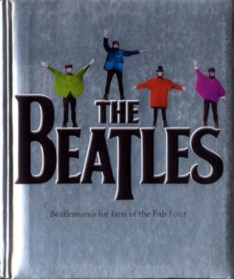 The Beatles, Beatlemania for Fans of the Fab Four (Book, Music, 2014 ...