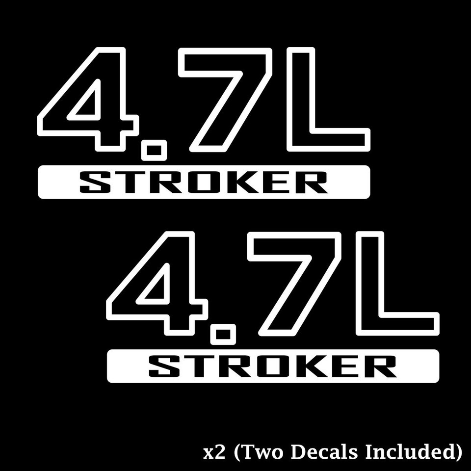 "4.7L Stroker" Engine Vinyl Decal Pair - Fits Jeep, Ford, Chevy ...