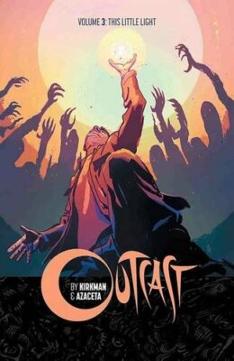 Outcast Volume 3: This Little Light New 9781632156938 Fast Free ...