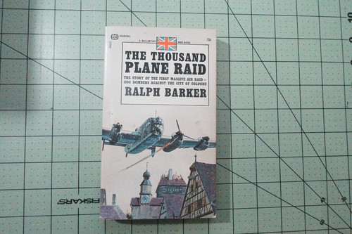 THE THOUSAND PLANE RAID BY RALPH BARKER 1968 BALLANTINE BKS WORLD WAR 2 ...