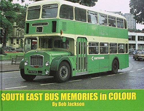 South East Bus Memories in Colour by Jackson, Bob Hardback Book The ...