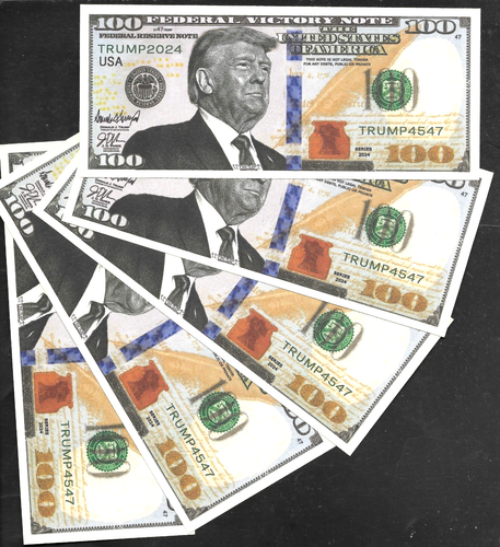 5 NOVELTY BILLS $100 FEDERAL VICTORY NOTES 2024 TRUMP 47th US PRES. NON ...