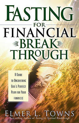 Fasting for Financial Breakthrough: A Guide to Uncovering God's Perfect ...