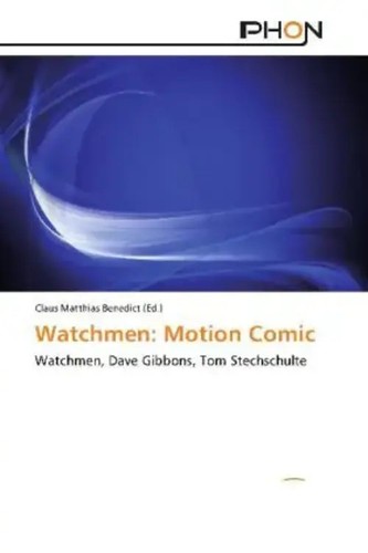Watchmen: Motion Comic Watchmen, Dave Gibbons, Tom Stechschulte ...