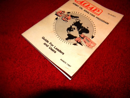 1987 ARMY OIL ANALYSIS PROGRAM AOAP Guide for Leaders & User TB 43-0211 ...