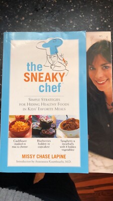 The Sneaky Chef : Simple Strategies for Hiding Healthy Foods in Kids ...