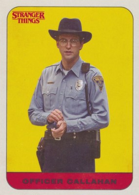 #16 OFFICER CALLAHAN 2018 Topps Stranger Things Season 1 CHARACTER ...
