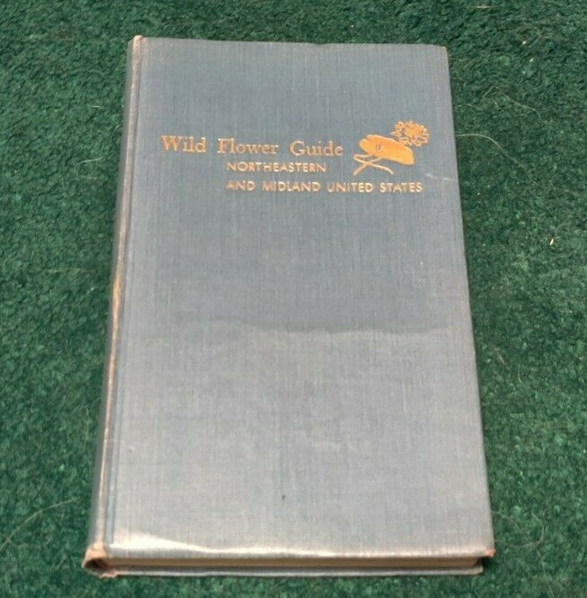 1948 WILD FLOWER FIELD GUIDE Northeastern Midland States Edgar Wherry ...