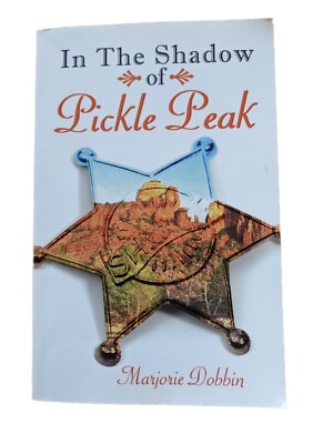 In The Shadow of Pickle Peak by Marjorie Dobbin Signed Copy ...