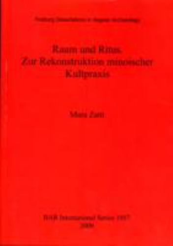 British Archaeological Reports International Ser.: Raum und Ritus. Zur ...