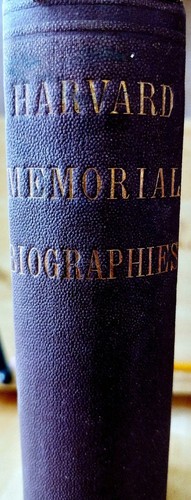 Antique, Harvard Memorial Biographies, Volume One Only, Cambridge ...