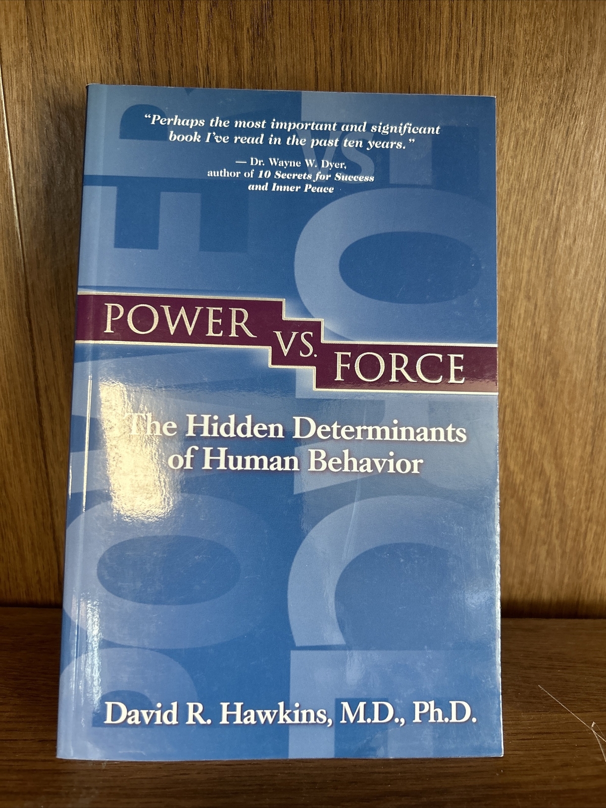 Power vs. Force : The Hidden Determinants of Human Behavior David ...