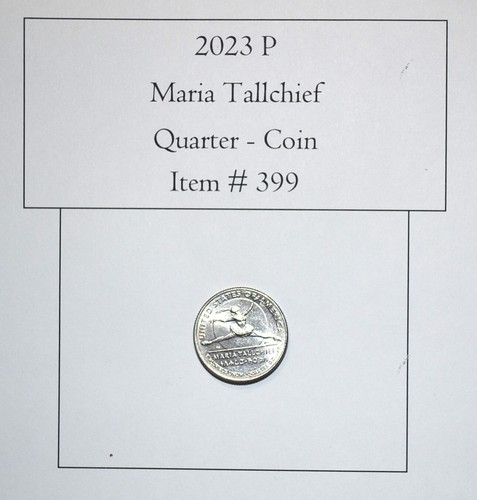 2023 P Maria Tallchief Quarter, # 399, quarters, vintage money, old ...