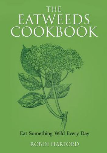 Eatweeds Cookbook by Robin Harford (2015, Trade Paperback) for sale ...