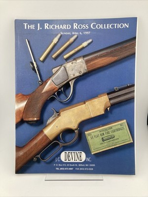 J.C. Devine Firearms Auction April 6, 1997 J. Richard Ross Collection ...