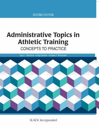 Administrative Topics in Athletic Training : Concepts to Practice by ...