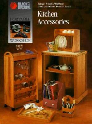 Kitchen Accessories: Basic Wood Projects With Portable Power Tools ...