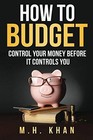 How to Budget: Control Your Money Before It Controls You - Paperback ...