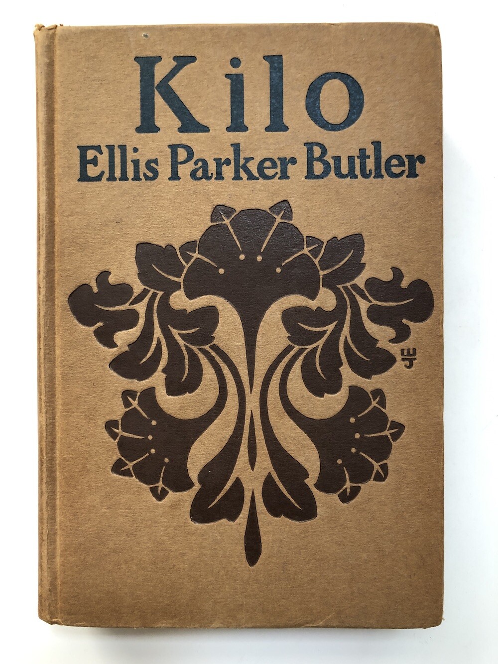 Ellis Parker Butler / Kilo being the love story of Elph' Hewlitt Book ...