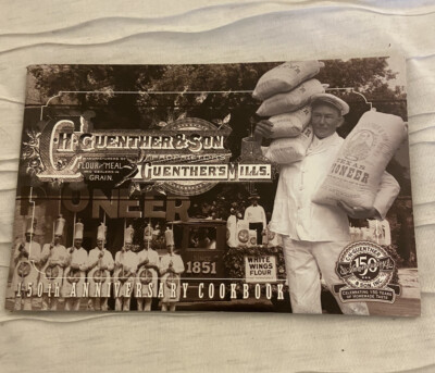 C H Guenther & Son 150th Anniversary Cookbook Mills 2001 PB LN 210313 ...