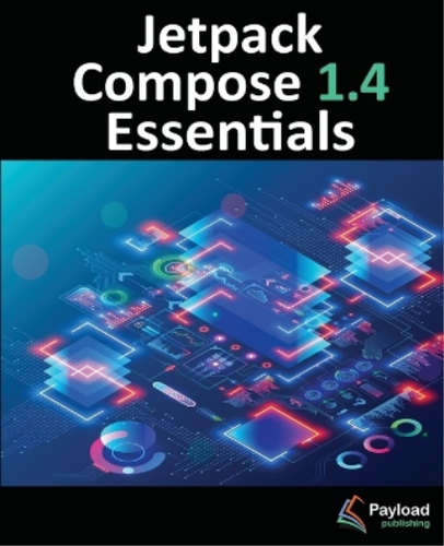 Neil Smyth Jetpack Compose 1.4 Essentials (Poche) | eBay