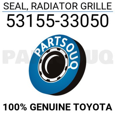 5315533050 Genuine Toyota SEAL, RADIATOR GRILLE 53155-33050 | eBay