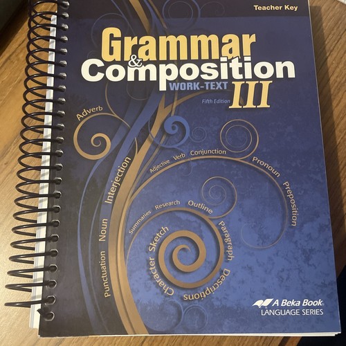 Grammar Composition Work Text III 3 Fifth Edition A Beka Teacher Key ...