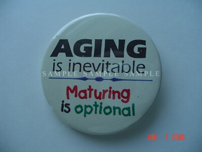 Aging is Inevitable Maturing is Optional Magnet Humor Old Age Life Seniors | eBay