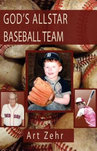 GODS ALLSTAR BASEBALL TEAM - Paperback By Zehr, Art - GOOD ...