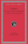 On the Latin Language, Volume II: Books 8-10. Fragments by Varro: New ...