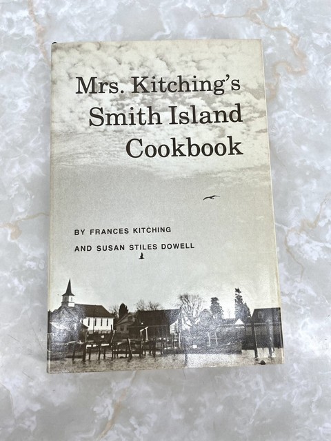 Mrs. Kitching's Smith Island Cookbook by Susan S. Dowell and Frances ...