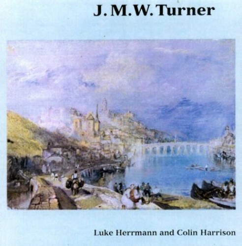 J.M.W.Turner: Watercolours, Drawings and Painting... by Colin Harrison ...