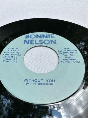 Bonnie Nelson - Without You / Love Me like You Mean It 7" 45 RPM ...
