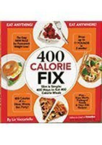400 Calorie Fix : Slim Is Simple : 400 Ways to Eat 400 Calorie Meals ...