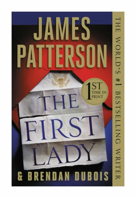The First Lady by James Patterson. Hardcover 1st ED 9781538714959| eBay