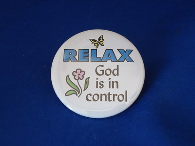 "RELAX - GOD IS IN CONTROL" Lot of 100 BUTTONS Christian CHURCH ...