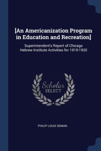 [an Americanization Program in Education and Recreation ...