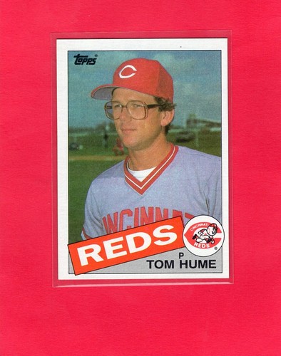 1985 Topps baseball #223 TOM HUME Cincinnati Reds | eBay