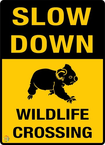 Slow Down Wildlife Crossing Koala Warning Sign/Sticker in Various Sizes ...