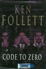 KEN FOLLETT - Code To Zero (Large Hardcover) | eBay