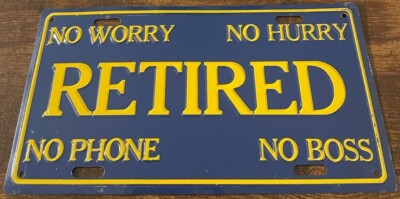 RETIRED Booster License Plate Retirement Party Gift No Worry No Hurry ...
