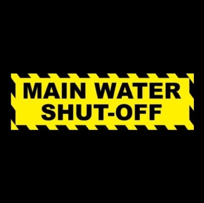 "MAIN WATER SHUT-OFF" business store STICKER sign warning OSHA ...