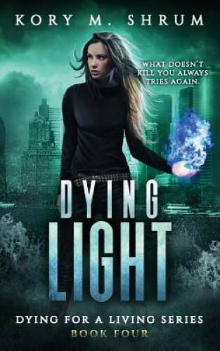 Dying Light : A Jesse Sullivan Novel by Kory M. Shrum (2015, Trade ...