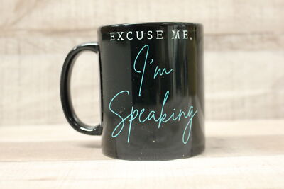 Excuse Me I'm Speaking Coffee Cup Mug -New | eBay