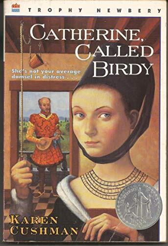 CATHERINE, CALLED BIRDY By Karen Cushman *Excellent Condition ...