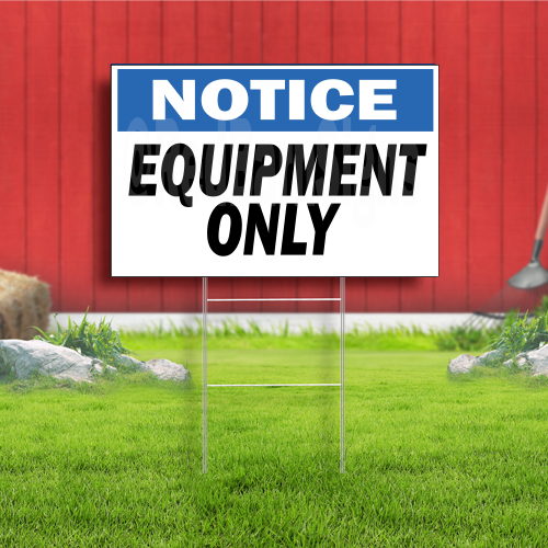 Notice Equipment Only Indoor Outdoor Yard Sign FREE SHIPPING | eBay