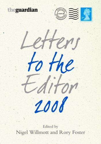 Letters to the Editor 2008 (Guardian Books) By Nigel Willmott,Ro | eBay