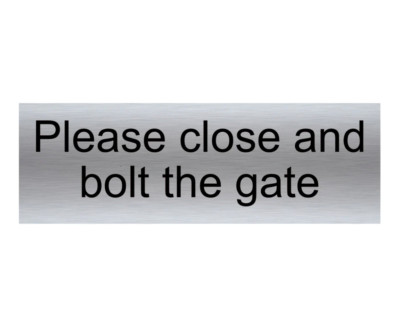 Please Bolt And Close the Gate Aluminium Sign | eBay UK