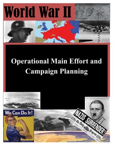 Operational Main Effort and Campaign Planning (World War II ...