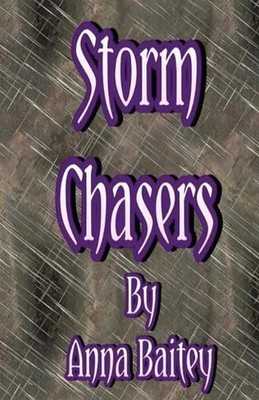 Storm Chasers by Anna Stephanie Ruth Baitey (English) Paperback Book ...